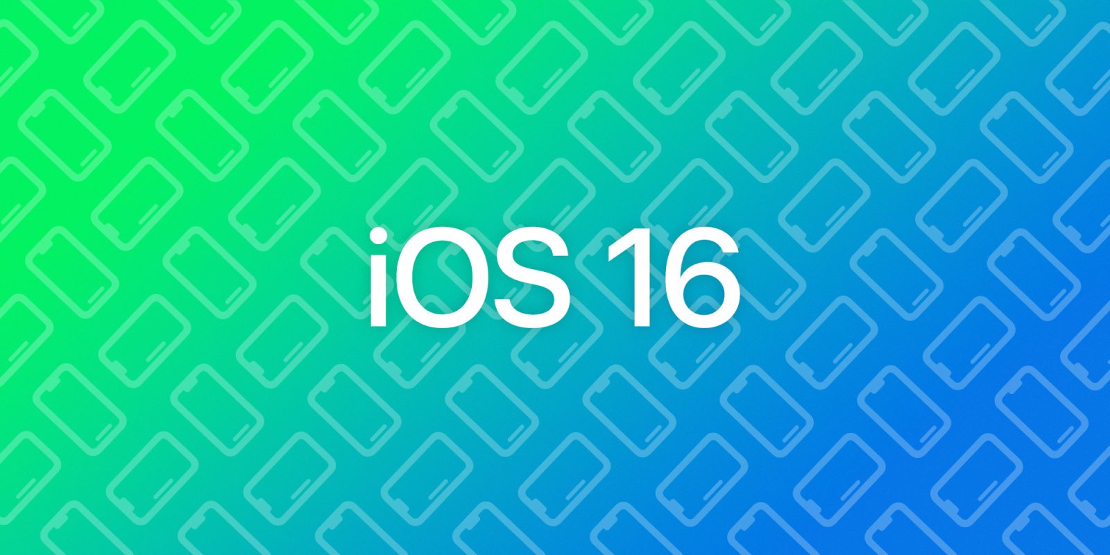iOS 16: Here’s what we know so far about new features, supported ...